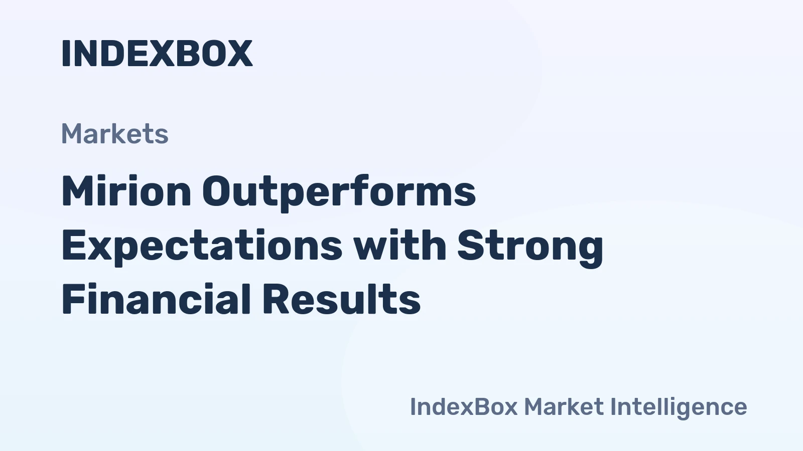 Mirion Outperforms Expectations with Strong Financial Results