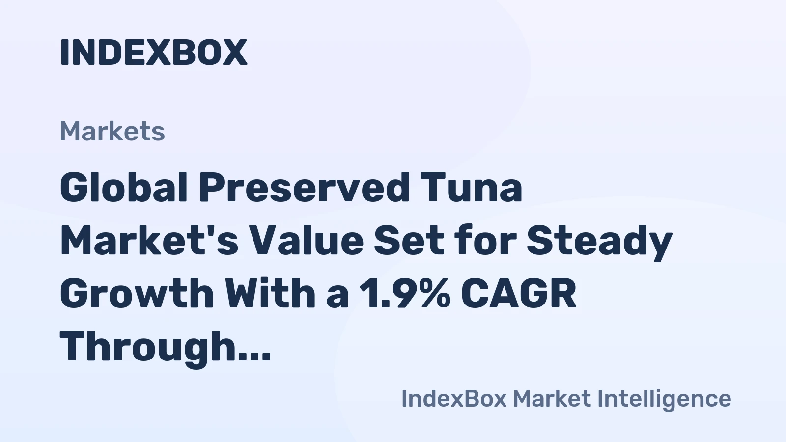 Global Preserved Tuna Market's Value Set for Steady Growth With a 1.9% CAGR Through 2035