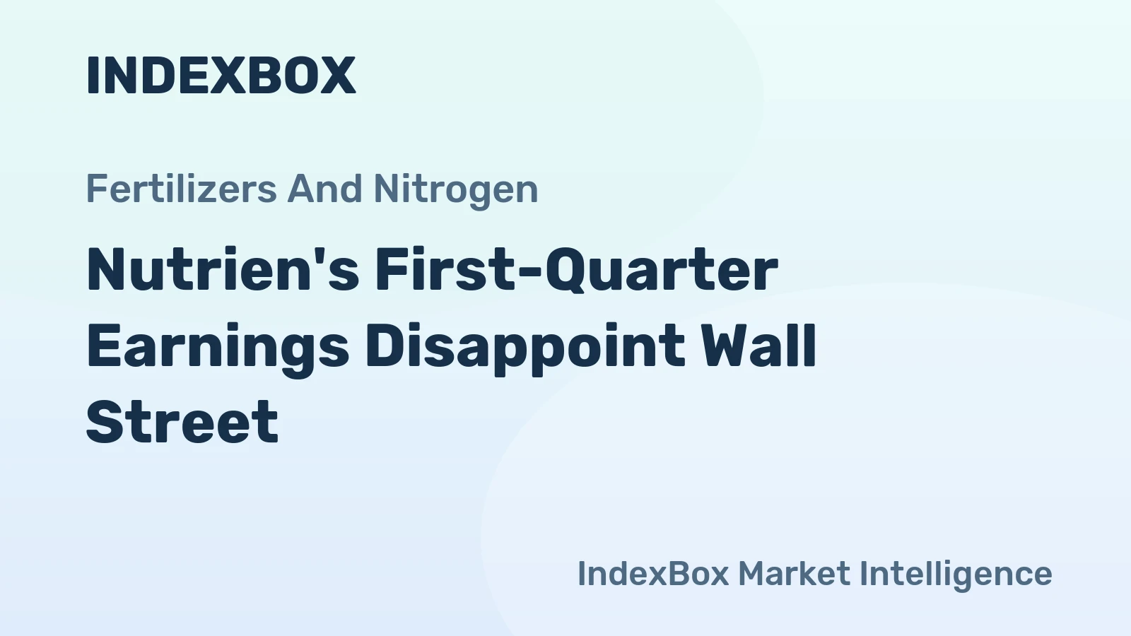 Nutrien's First-Quarter Earnings Disappoint Wall Street