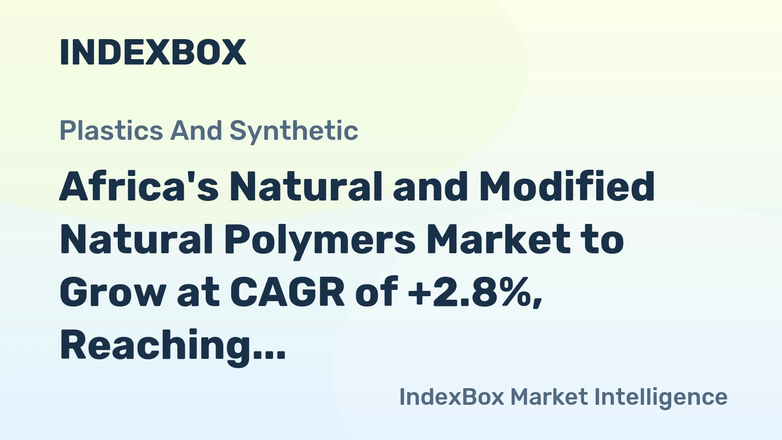 Africa's Natural and Modified Natural Polymers Market to Grow at CAGR of +2.8%, Reaching $8.6B by 2035