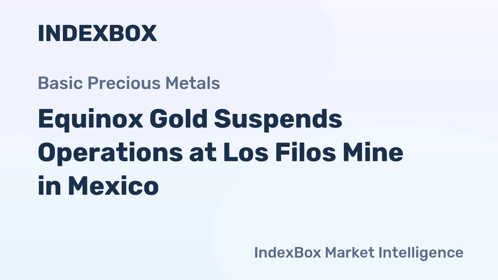 Equinox Gold Suspends Operations at Los Filos Mine in Mexico