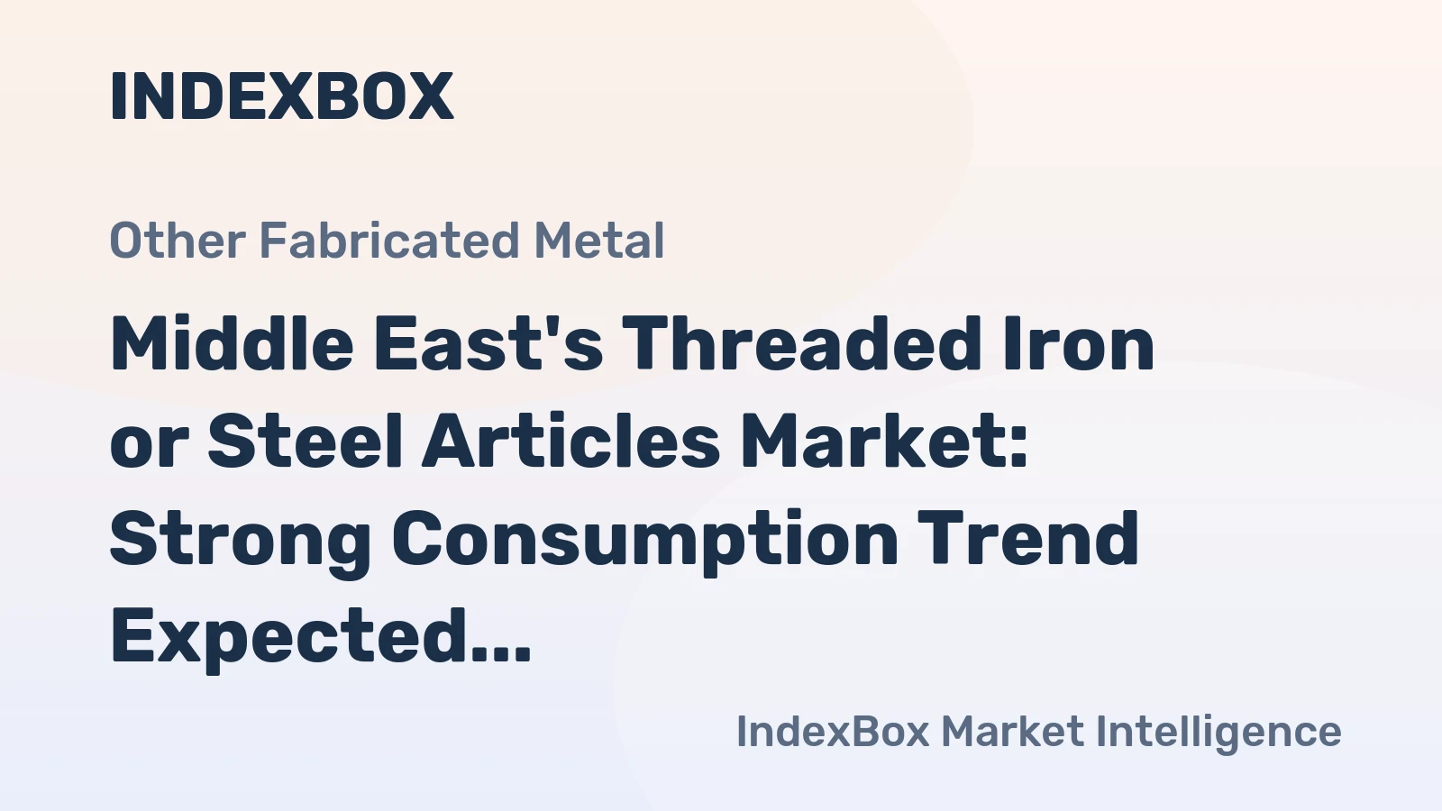 Middle East's Threaded Iron or Steel Articles Market: Strong Consumption Trend Expected to Continue, Reaching 251K Tons and $1.6B by 2035
