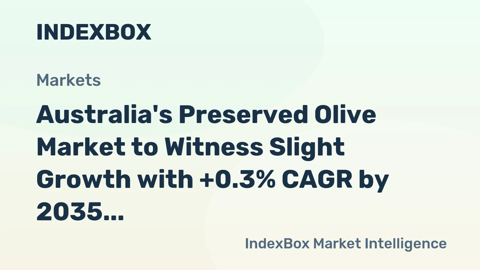 Australia's Preserved Olive Market to Witness Slight Growth with +0.3% CAGR by 2035