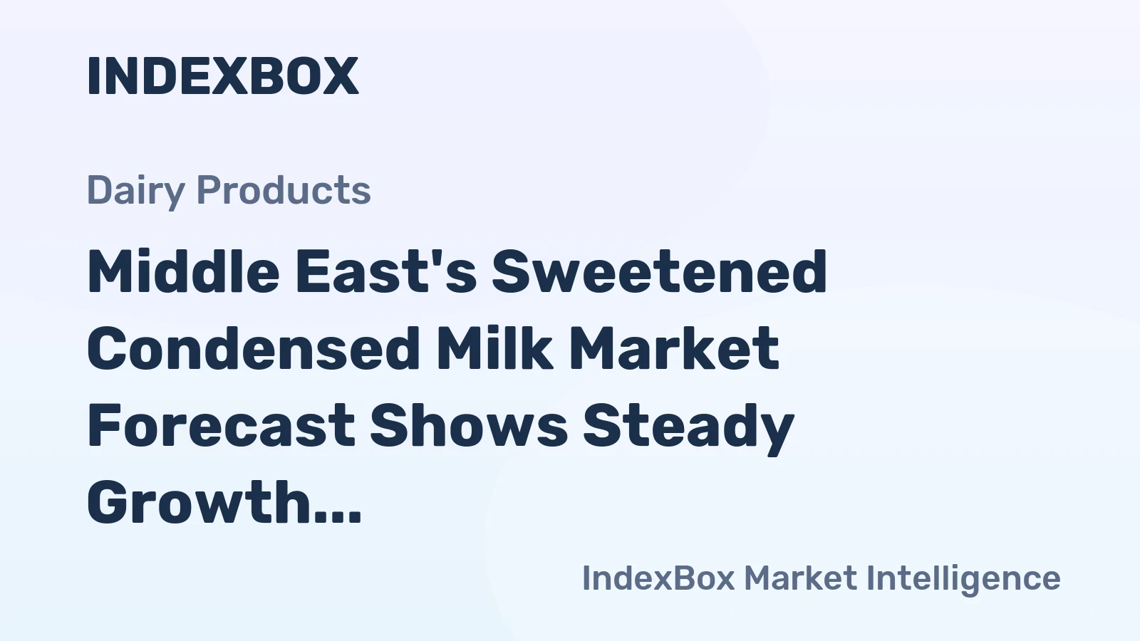 Middle East's Sweetened Condensed Milk Market Forecast Shows Steady Growth with 3.4% CAGR in Value Terms