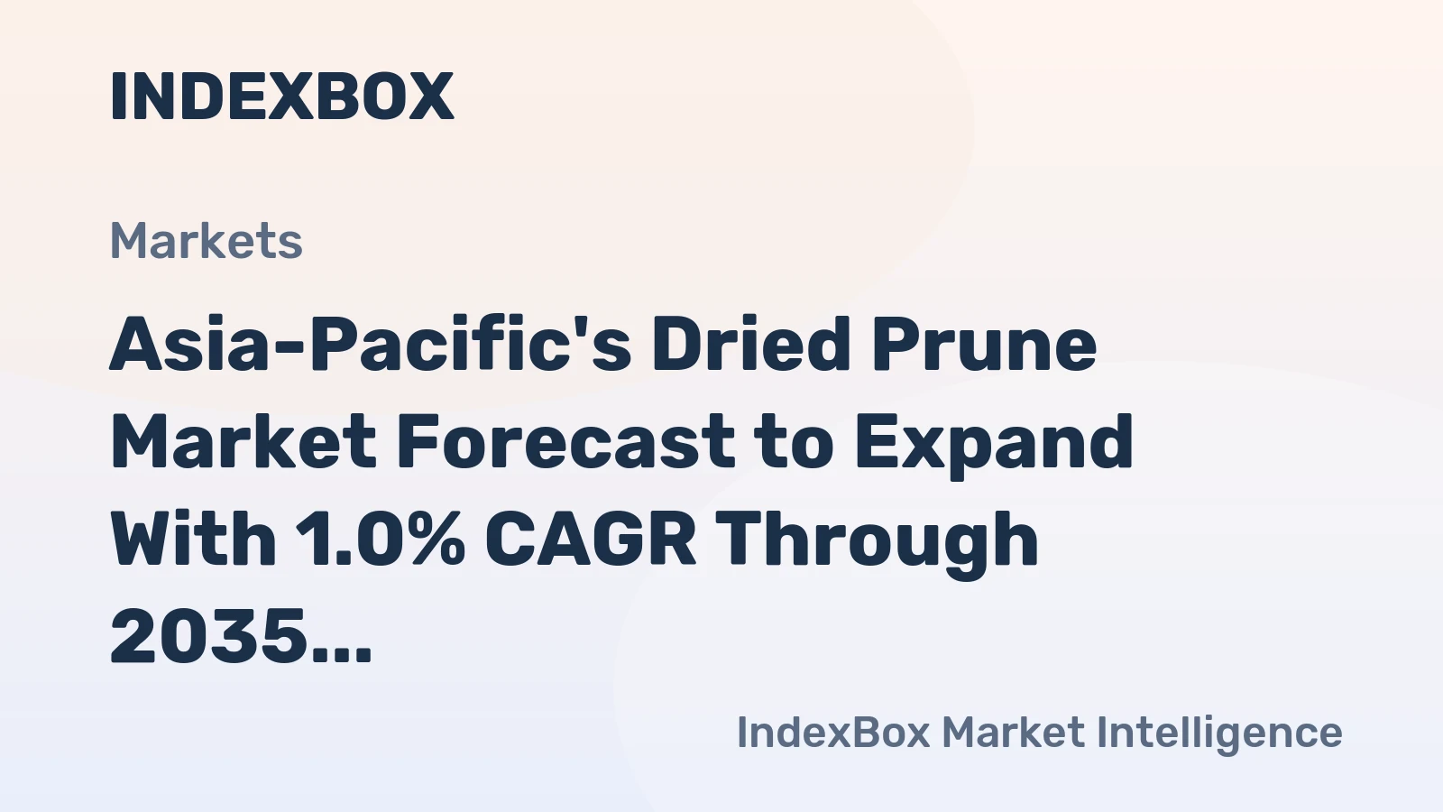 Asia-Pacific's Dried Prune Market Forecast to Expand With 1.0% CAGR Through 2035