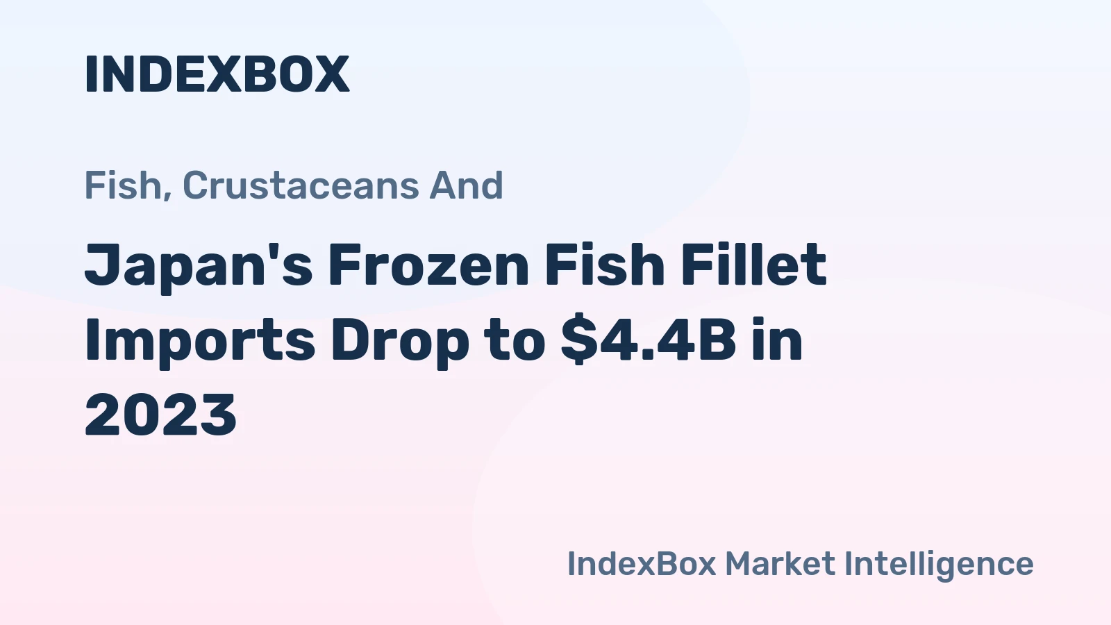 Japan's Frozen Fish Fillet Imports Drop to $4.4B in 2023