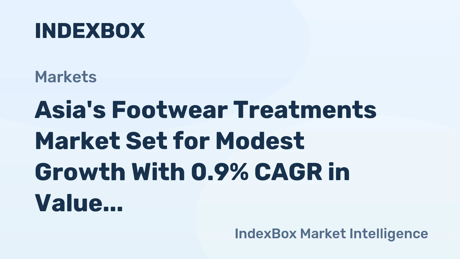 Asia's Footwear Treatments Market Set for Modest Growth With 0.9% CAGR in Value