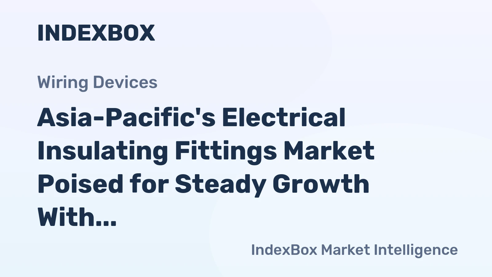 Asia-Pacific's Electrical Insulating Fittings Market Poised for Steady Growth With 2.5% CAGR Through 2035