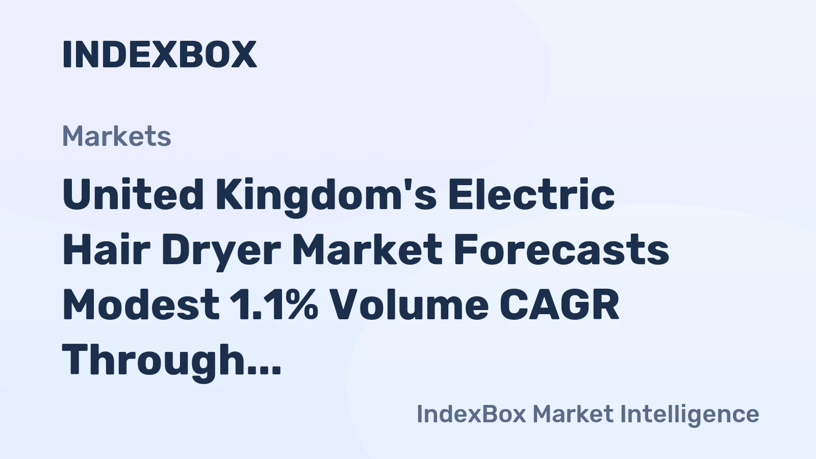 United Kingdom's Electric Hair Dryer Market Forecasts Modest 1.1% Volume CAGR Through 2035