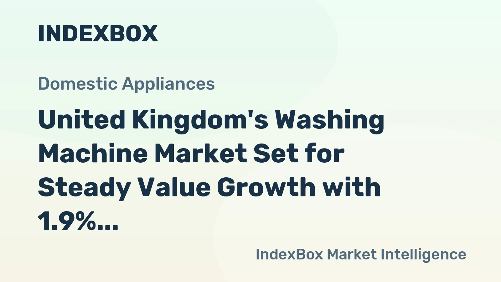 United Kingdom's Washing Machine Market Set for Steady Value Growth with 1.9% CAGR Through 2035