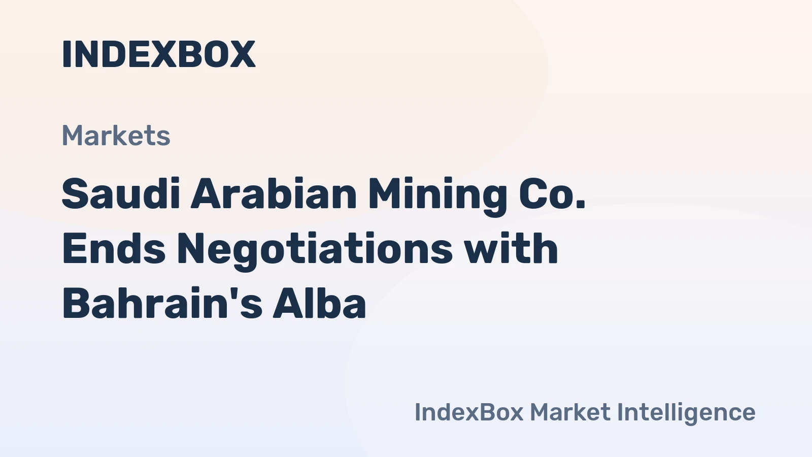 Saudi Arabian Mining Co. Ends Negotiations with Bahrain's Alba