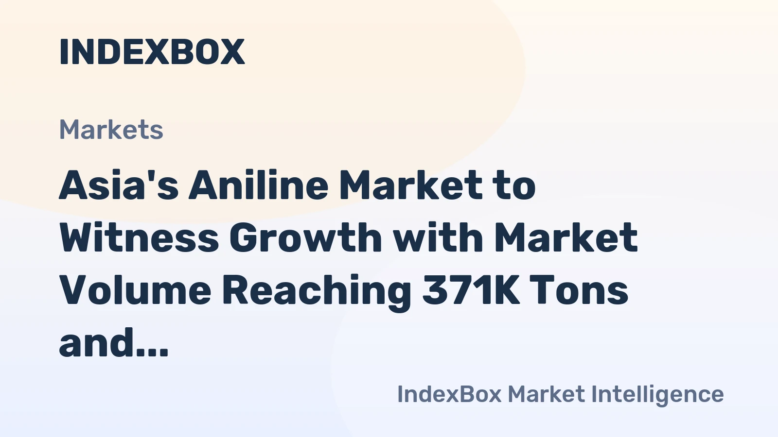 Asia's Aniline Market to Witness Growth with Market Volume Reaching 371K Tons and Market Value Reaching $644M by 2035