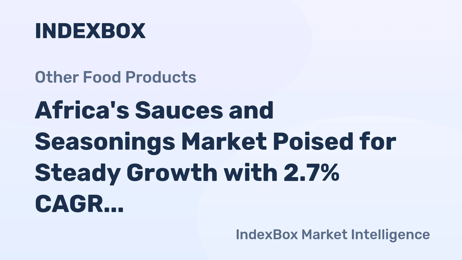 Africa's Sauces and Seasonings Market Poised for Steady Growth with 2.7% CAGR