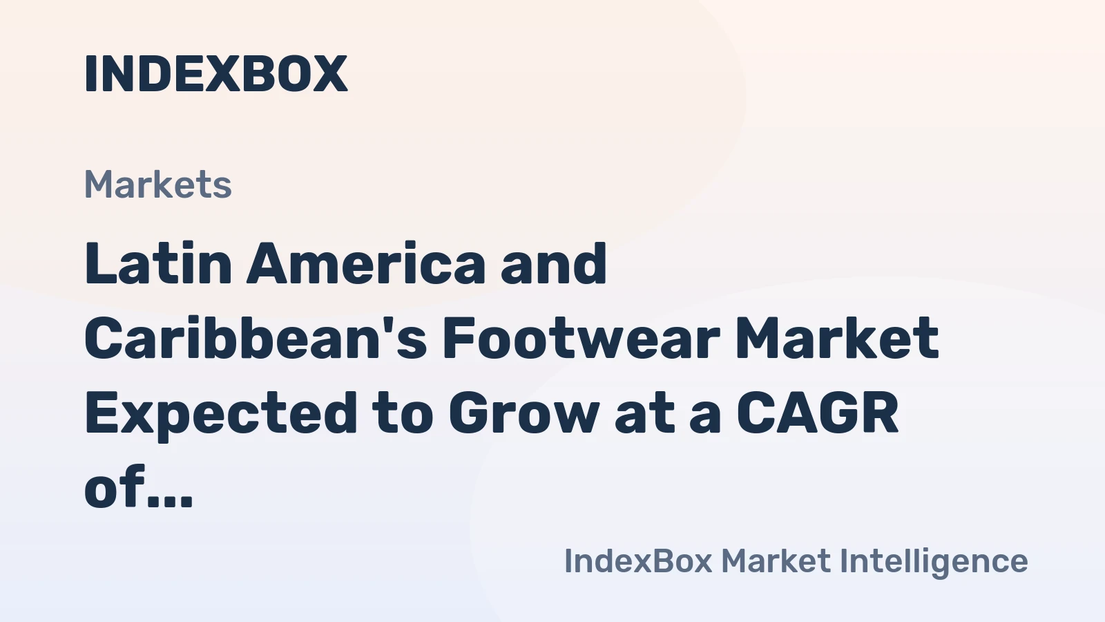 Latin America and Caribbean's Footwear Market Expected to Grow at a CAGR of +2.0% from 2024 to 2035