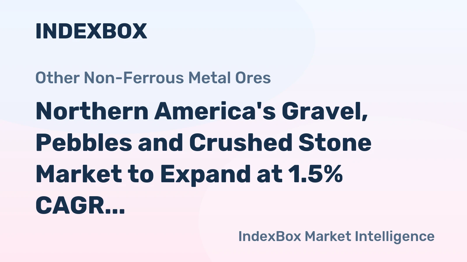 Northern America's Gravel, Pebbles and Crushed Stone Market to Expand at 1.5% CAGR from 2024 to 2035