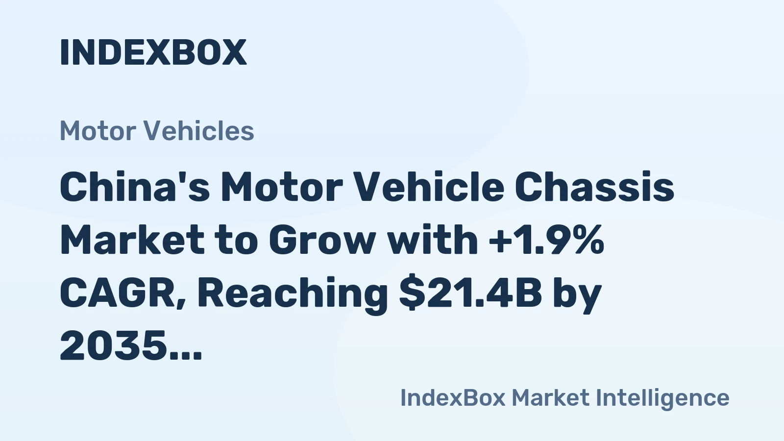 China's Motor Vehicle Chassis Market to Grow with +1.9% CAGR, Reaching $21.4B by 2035