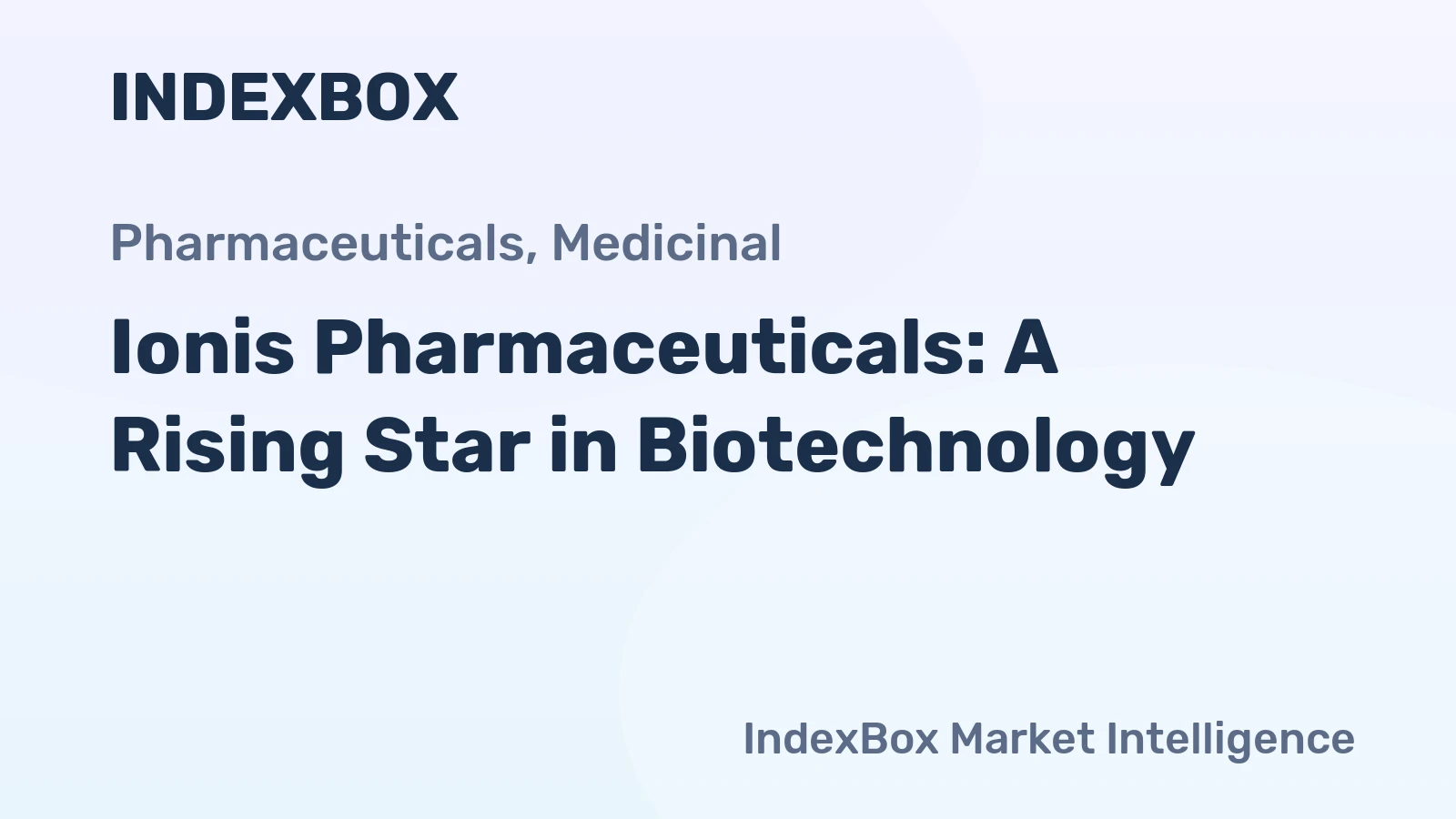 Ionis Pharmaceuticals: A Rising Star in Biotechnology