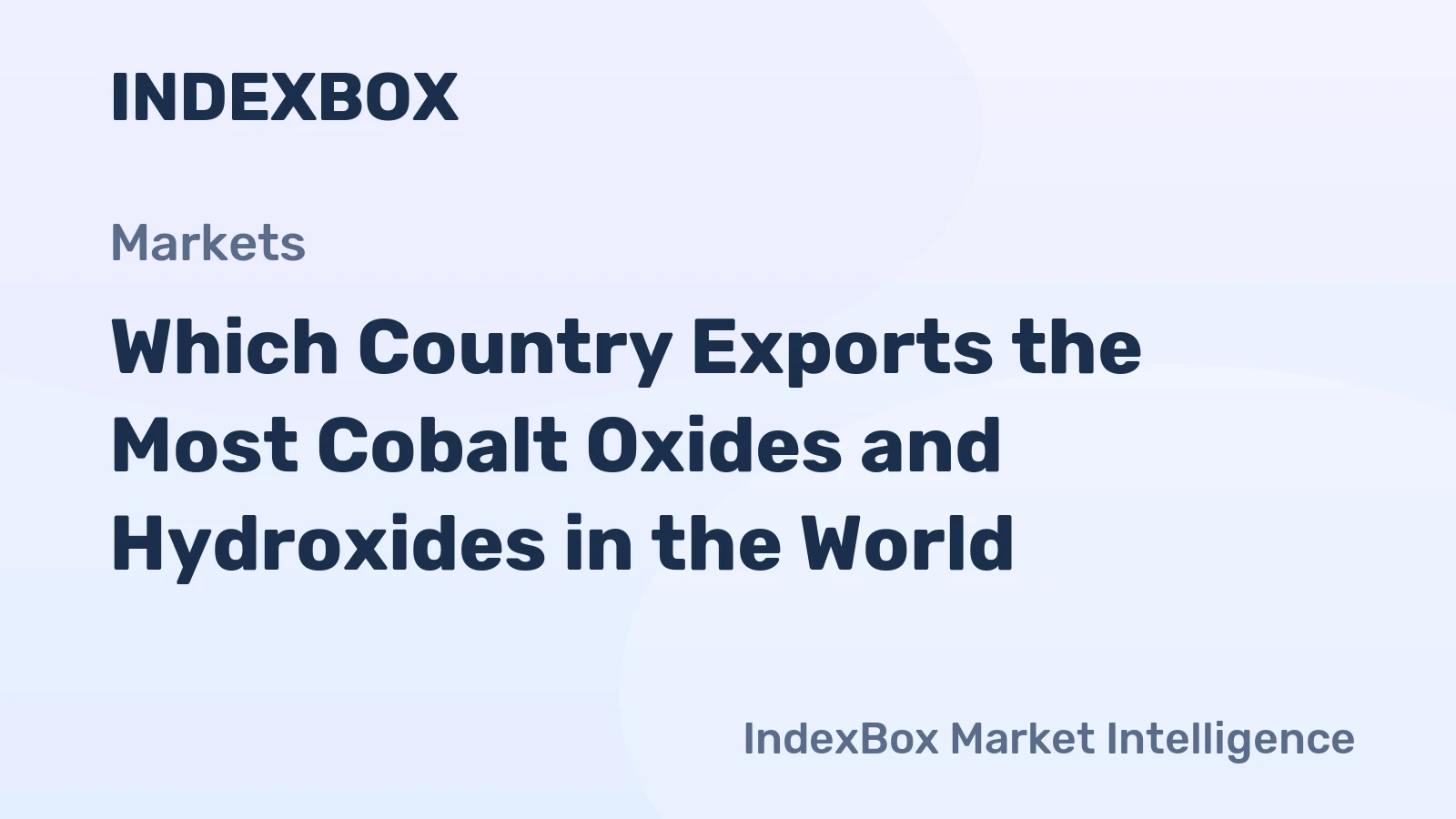 Which Country Exports the Most Cobalt Oxides and Hydroxides in the World?