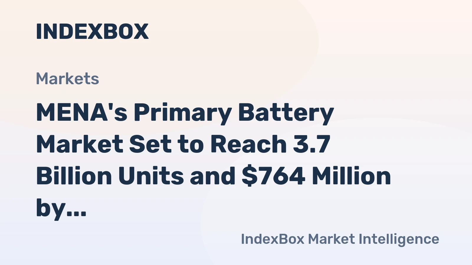 MENA's Primary Battery Market Set to Reach 3.7 Billion Units and $764 Million by 2035