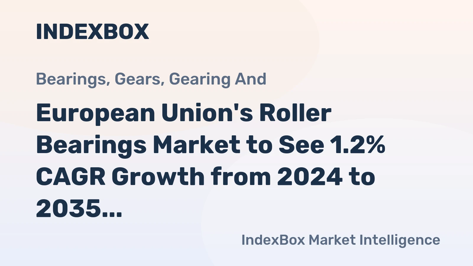 European Union's Roller Bearings Market to See 1.2% CAGR Growth from 2024 to 2035, Reaching 120K Tons