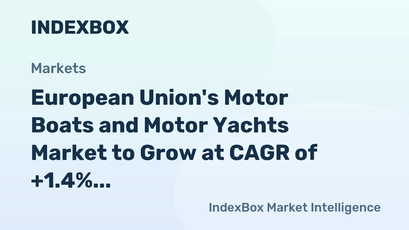 European Union's Motor Boats and Motor Yachts Market to Grow at CAGR of +1.4% from 2024 to 2035