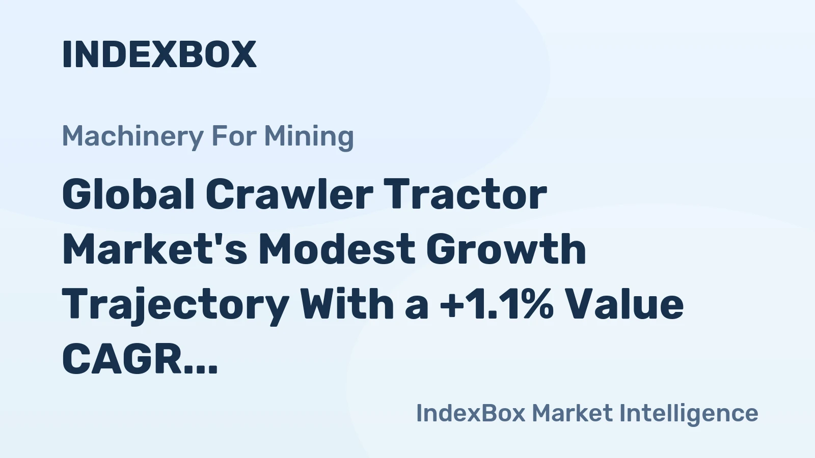 Global Crawler Tractor Market's Modest Growth Trajectory With a +1.1% Value CAGR Through 2035
