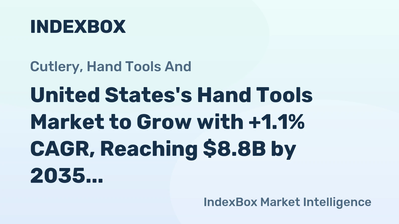 United States's Hand Tools Market to Grow with +1.1% CAGR, Reaching $8.8B by 2035