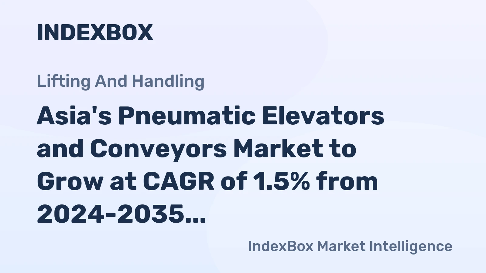 Asia's Pneumatic Elevators and Conveyors Market to Grow at CAGR of 1.5% from 2024-2035, Reaching 904K Units