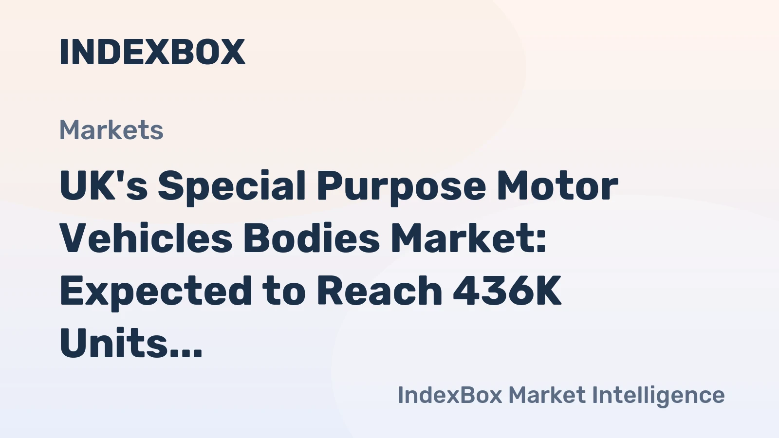 UK's Special Purpose Motor Vehicles Bodies Market: Expected to Reach 436K Units and $1.9B by 2035