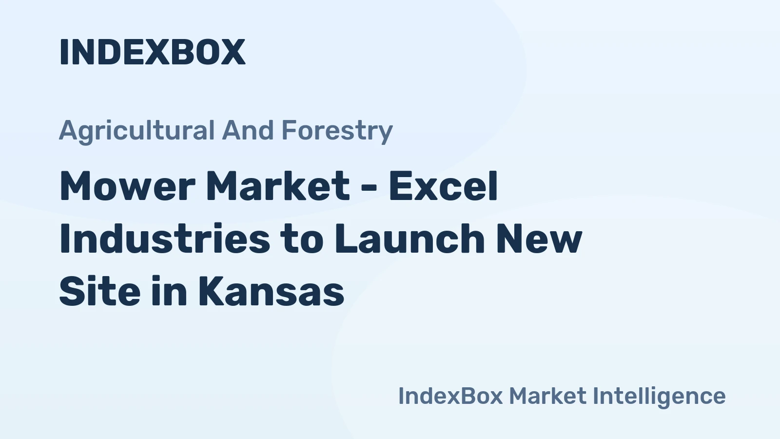 Mower Market - Excel Industries to Launch New Site in Kansas