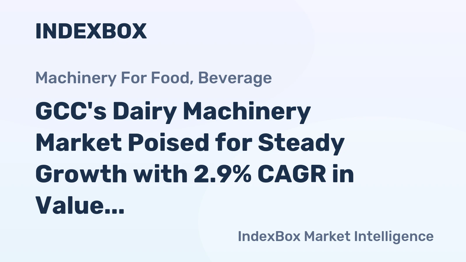 GCC's Dairy Machinery Market Poised for Steady Growth with 2.9% CAGR in Value