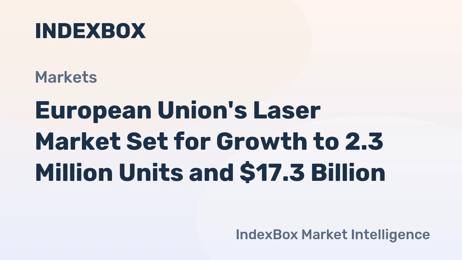 European Union's Laser Market Set for Growth to 2.3 Million Units and $17.3 Billion