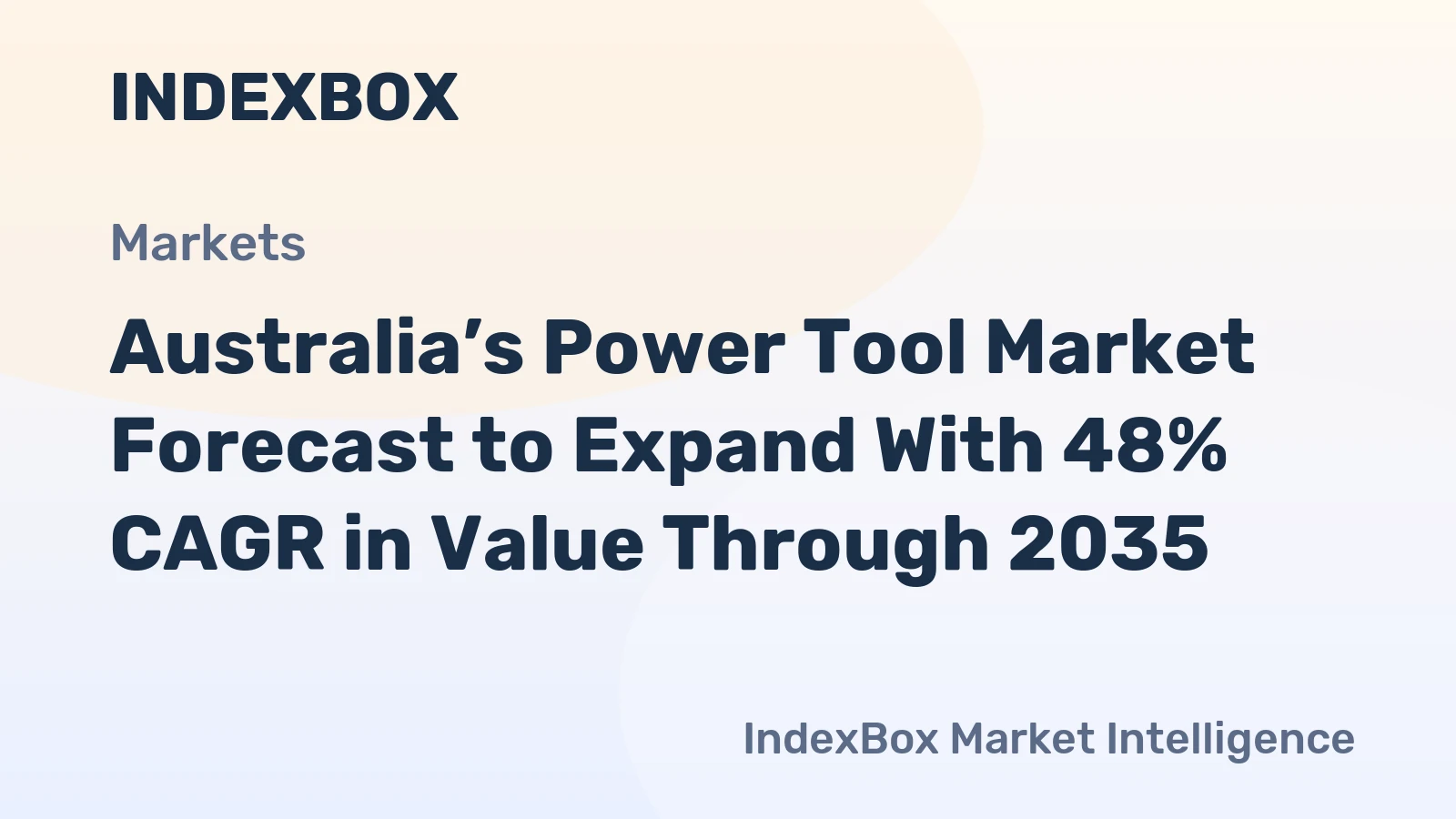 Australia’s Power Tool Market Forecast to Expand With 48% CAGR in Value Through 2035
