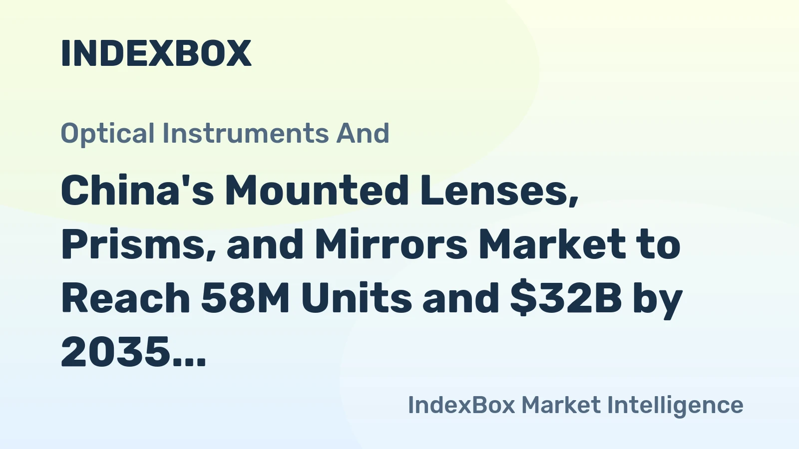 China's Mounted Lenses, Prisms, and Mirrors Market to Reach 58M Units and $32B by 2035