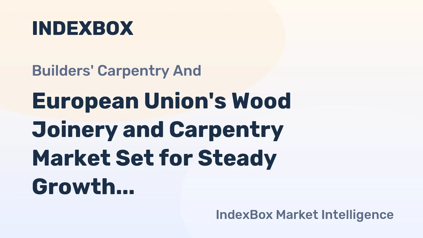 European Union's Wood Joinery and Carpentry Market Set for Steady Growth With 1.8% CAGR Through 2035