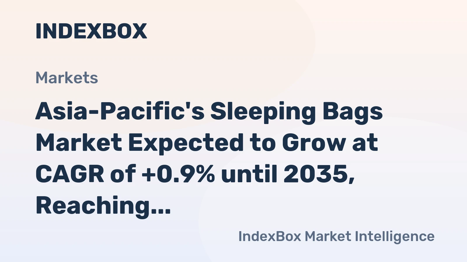 Asia-Pacific's Sleeping Bags Market Expected to Grow at CAGR of +0.9% until 2035, Reaching $860M in Value
