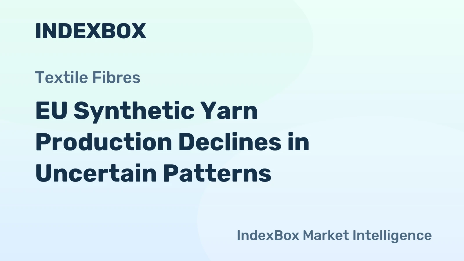 EU Synthetic Yarn Production Declines in Uncertain Patterns