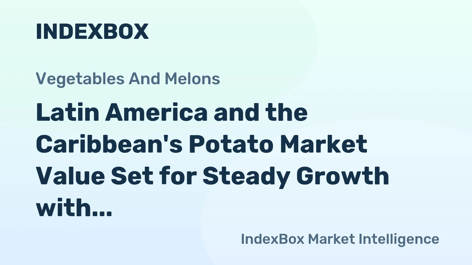 Latin America and the Caribbean's Potato Market Value Set for Steady Growth with 1.9% CAGR Through 2035