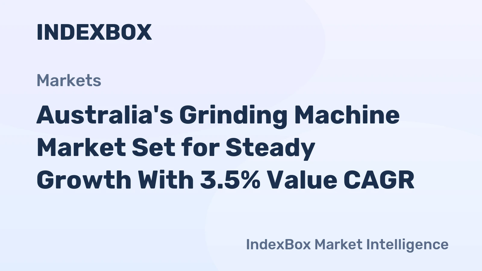 Australia's Grinding Machine Market Set for Steady Growth With 3.5% Value CAGR