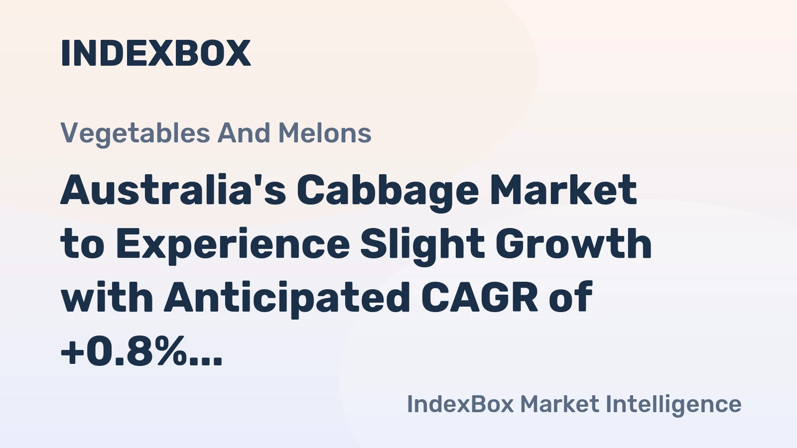 Australia's Cabbage Market to Experience Slight Growth with Anticipated CAGR of +0.8%