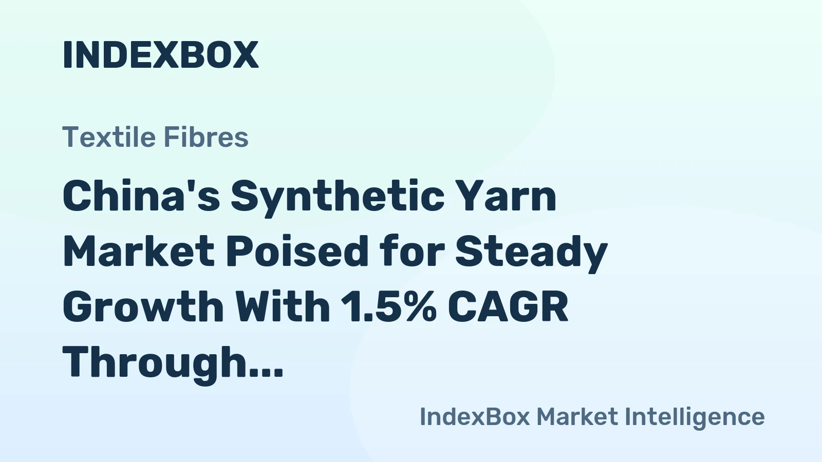 China's Synthetic Yarn Market Poised for Steady Growth With 1.5% CAGR Through 2035