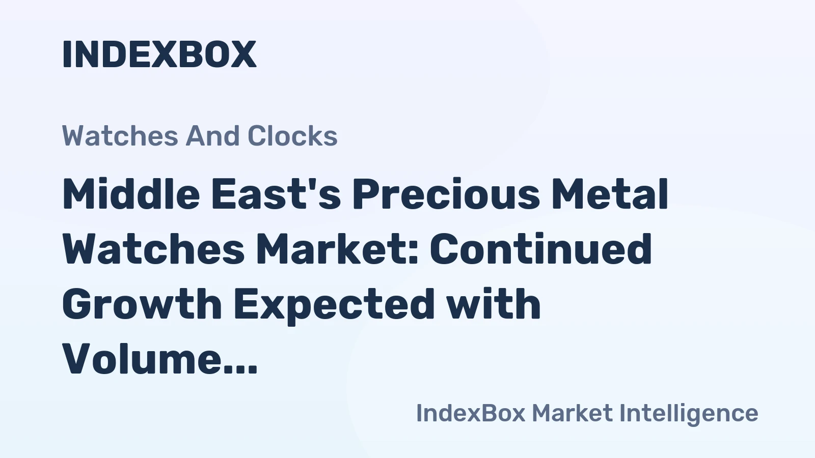 Middle East's Precious Metal Watches Market: Continued Growth Expected with Volume Reaching 1.6M Units and Value Surpassing $5.2B by 2035