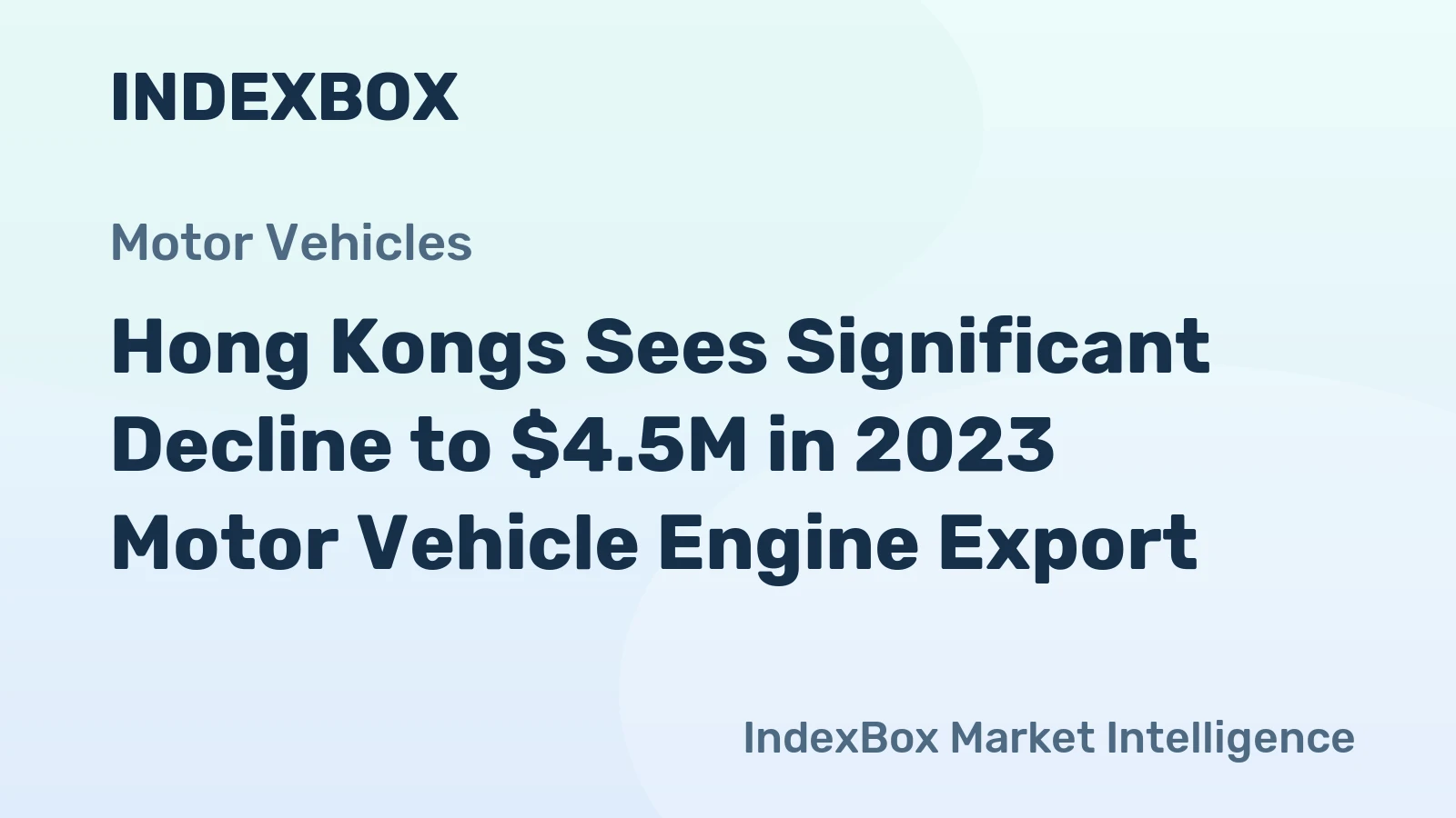 Hong Kongs Sees Significant Decline to $4.5M in 2023 Motor Vehicle Engine Export