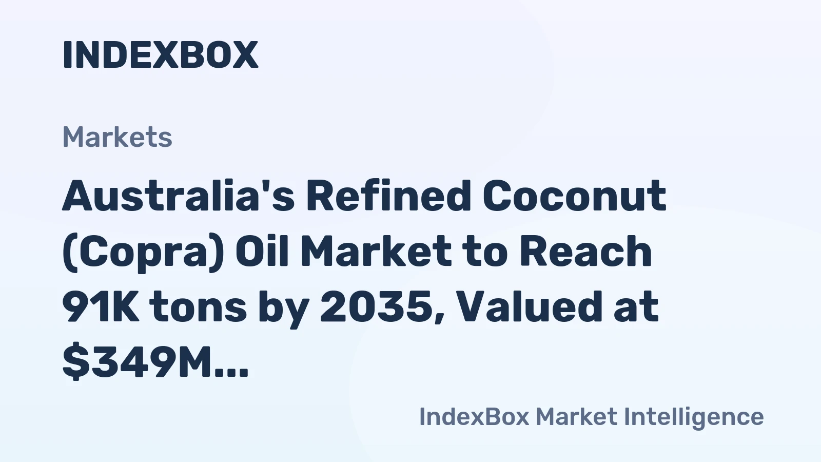 Australia's Refined Coconut (Copra) Oil Market to Reach 91K tons by 2035, Valued at $349M