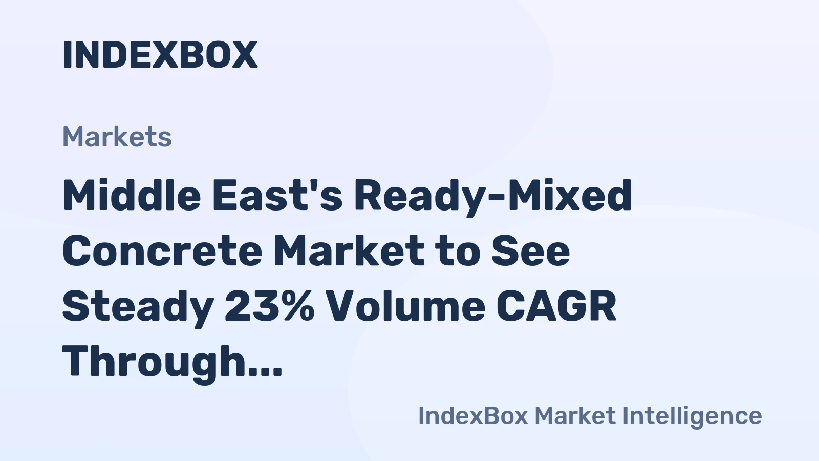 Middle East's Ready-Mixed Concrete Market to See Steady 23% Volume CAGR Through 2035