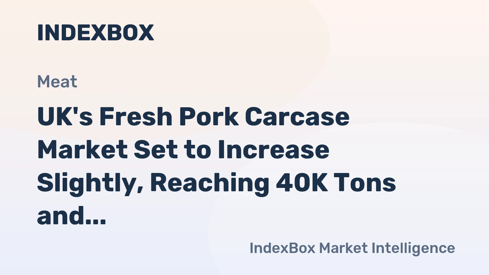 UK's Fresh Pork Carcase Market Set to Increase Slightly, Reaching 40K Tons and $90M by 2035