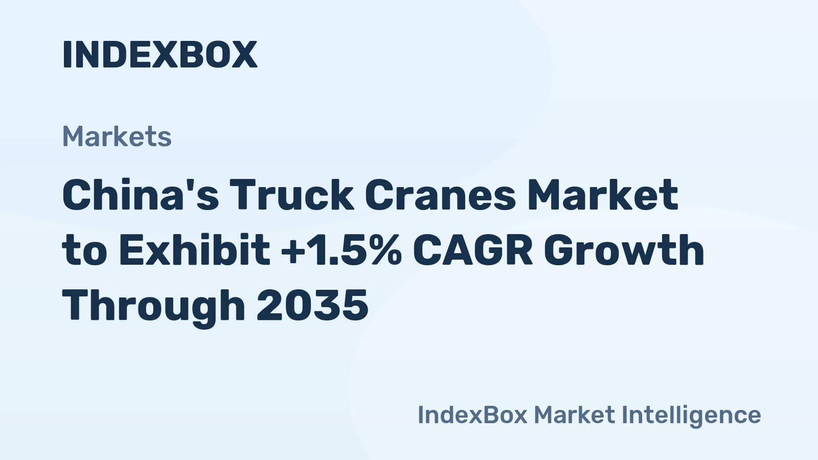 China's Truck Cranes Market to Exhibit +1.5% CAGR Growth Through 2035