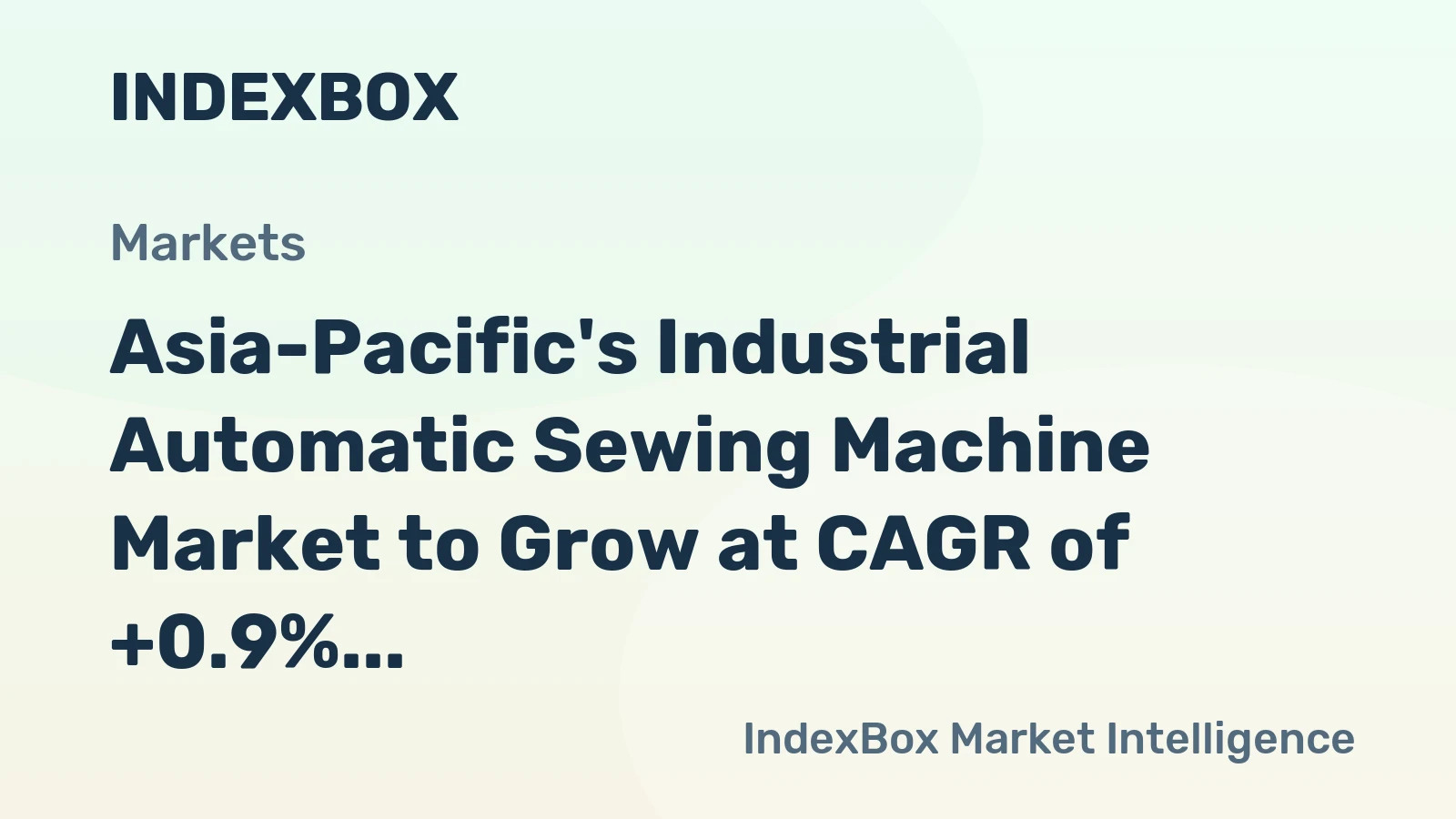 Asia-Pacific's Industrial Automatic Sewing Machine Market to Grow at CAGR of +0.9% Over Next Decade
