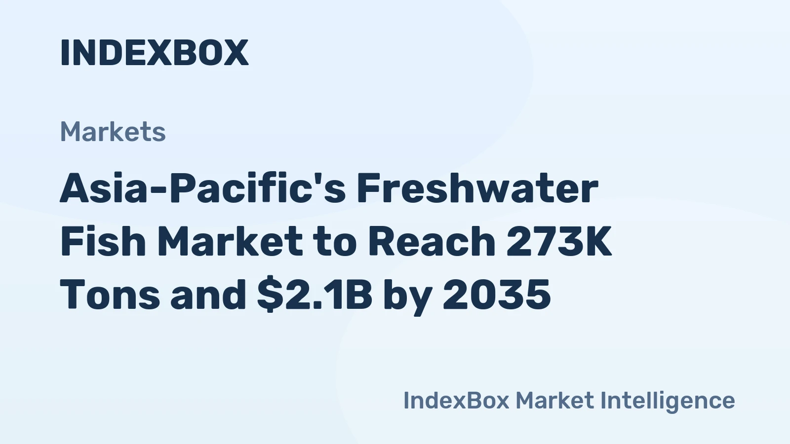 Asia-Pacific's Freshwater Fish Market to Reach 273K Tons and $2.1B by 2035