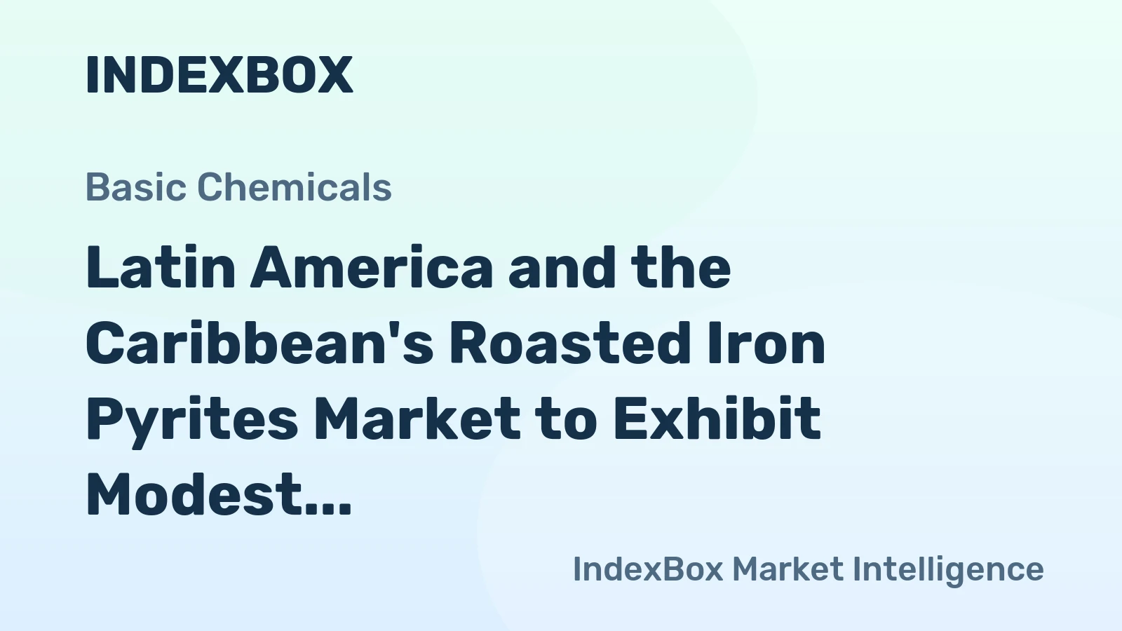 Latin America and the Caribbean's Roasted Iron Pyrites Market to Exhibit Modest Growth with CAGR of +0.2% Over Next Decade